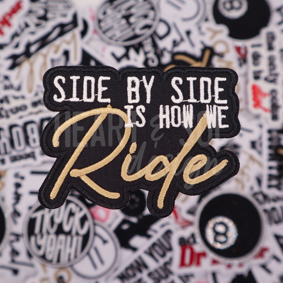 SIDE BY SIDE IS HOW WE RIDE patch – HEART ︎ SOL